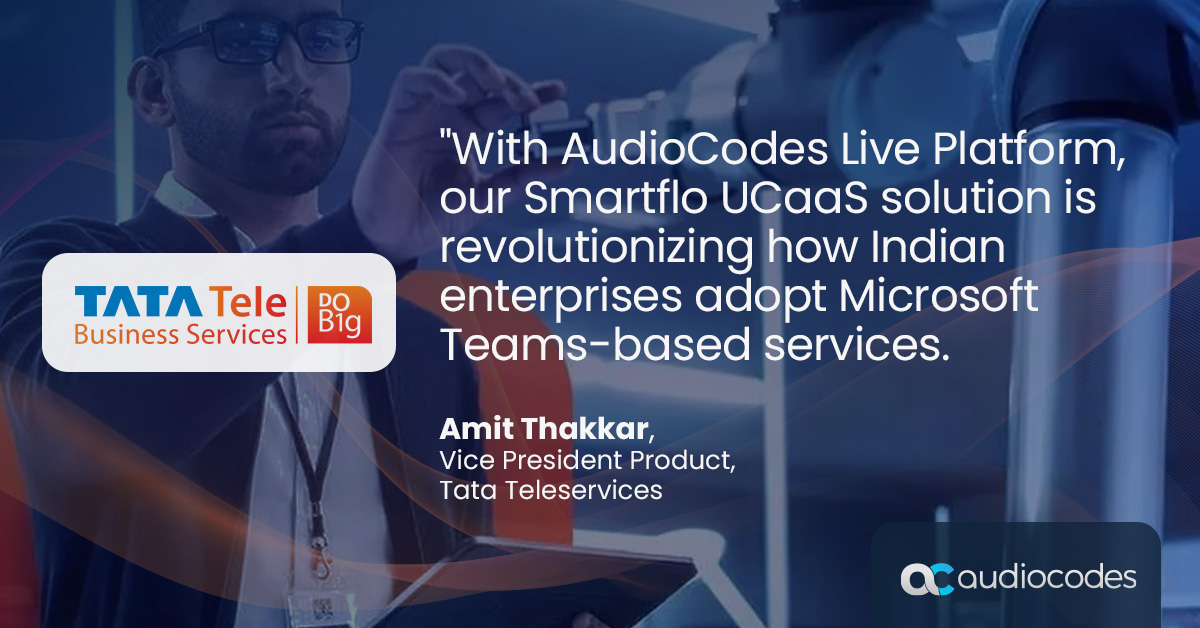 How Tata Tele Business Services Uses AudioCodes Solutions