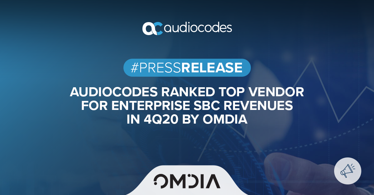 Top Enterprise SBC Vendor: AudioCodes Ranked #1 by Omdia